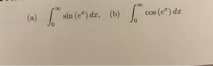 Solved prove that the integrals do not converge absolutelt | Chegg.com