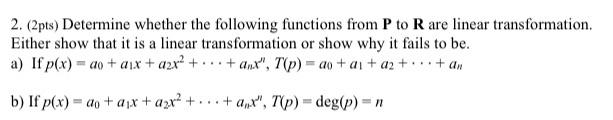 Solved 2. (2pts) Determine whether the following functions | Chegg.com