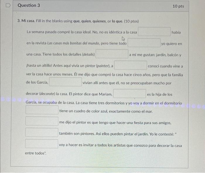 3. Mi casa. Fill in the blanks using que, quien, | Chegg.com