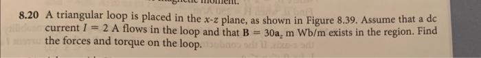 8.20 A triangular loop is placed in the x−z plane, as | Chegg.com