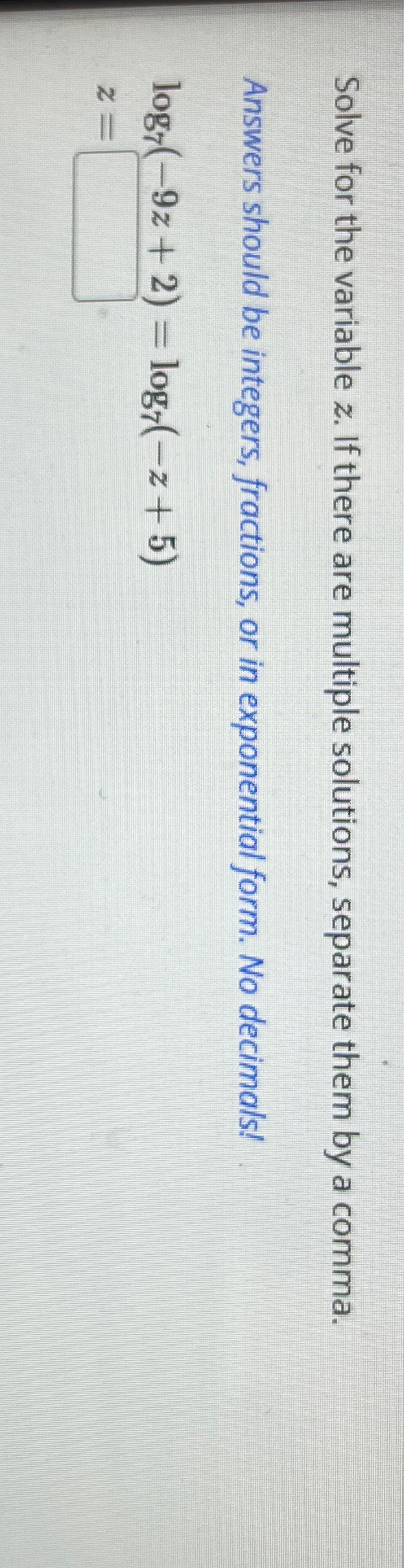 Solved Solve for the variable z. ﻿If there are multiple | Chegg.com