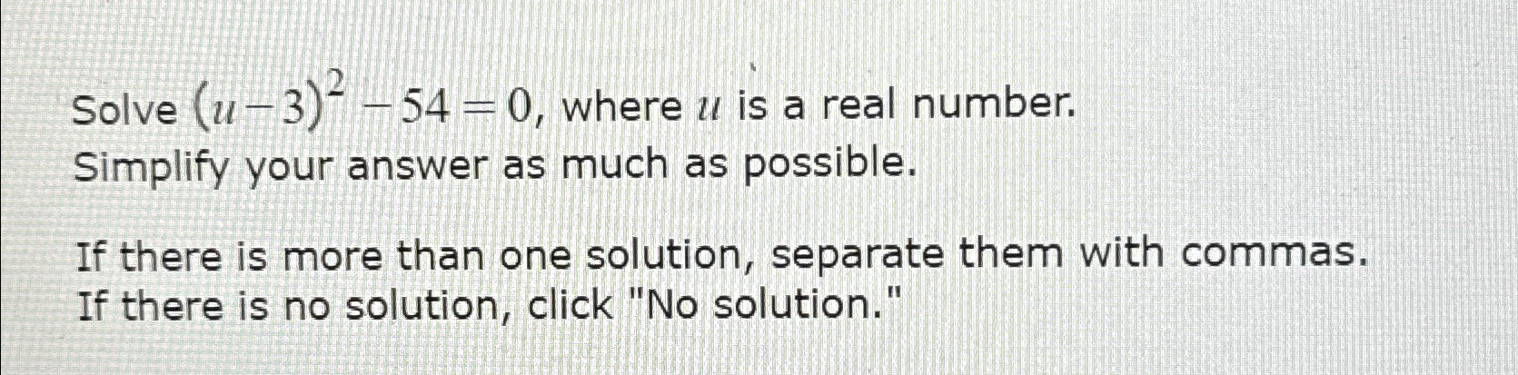 Solved Solve (u-3)2-54=0, ﻿where u ﻿is a real | Chegg.com