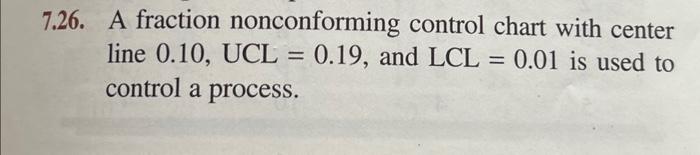 Solved 7.26. A fraction nonconforming control chart with | Chegg.com