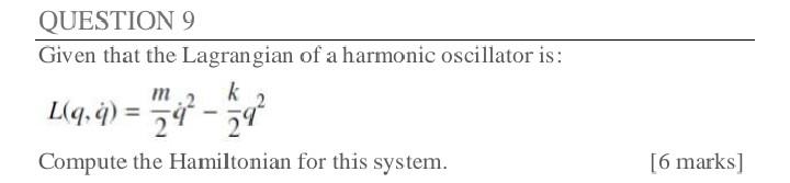 Solved Given that the Lagrangian of a harmonic oscillator | Chegg.com