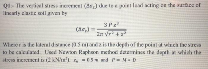 Solved Q1:- The vertical stress increment (402) due to a | Chegg.com