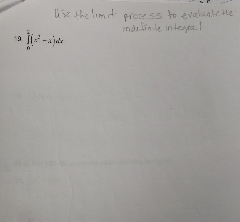 Solved use the limit process to evaluate the indefinite | Chegg.com