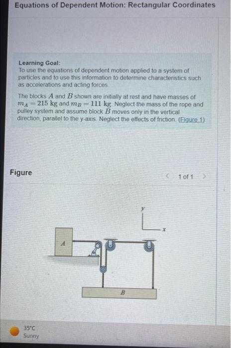 Solved Equations of Dependent Motion: Rectangular | Chegg.com