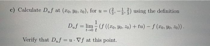 Solved Calculate Duf at (x0,y0,z0), for u=(32,−31,32) using | Chegg.com