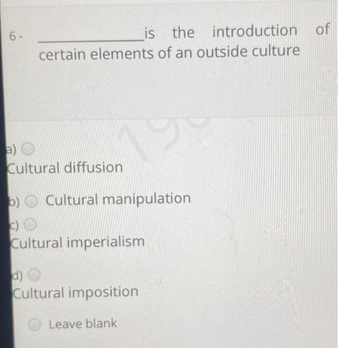 Solved 6 - is the introduction of certain elements of an | Chegg.com
