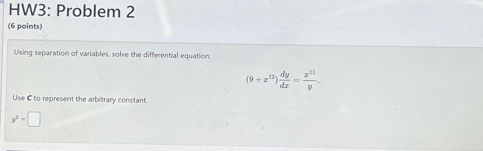 Solved HW3: Problem 2( 6 points)Using separation of | Chegg.com Solved HW3: Problem 2( 6 points)Using separation of | Chegg.com