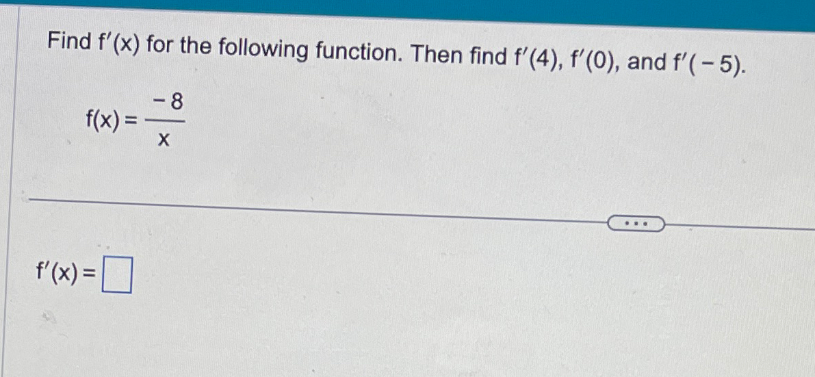 Solved Find f'(x) ﻿for the following function. Then find | Chegg.com