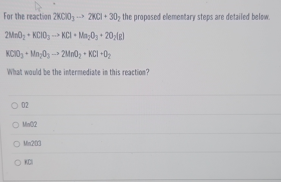 Solved For the reaction 2KClO3→2KCl+3O2 ﻿the proposed | Chegg.com