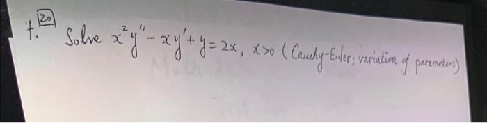 Solved (22) Solve x2y′′−xy′+y=2x,x>0 (Coudly-Enter; | Chegg.com