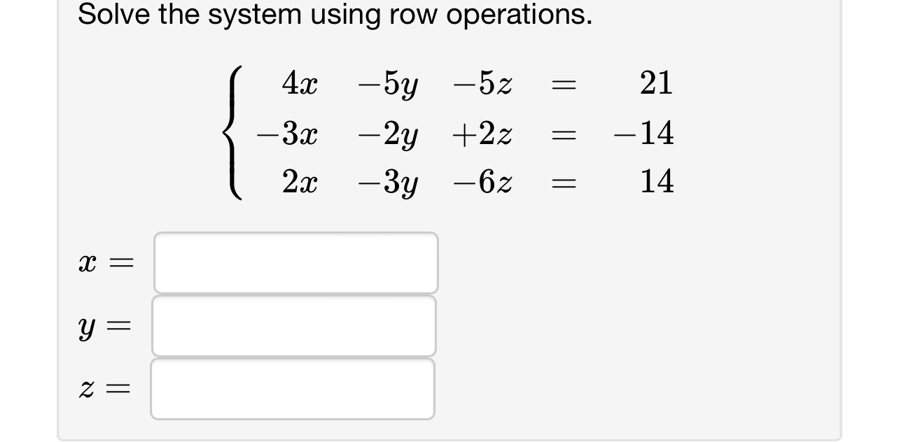 Solved Solve the system using row | Chegg.com