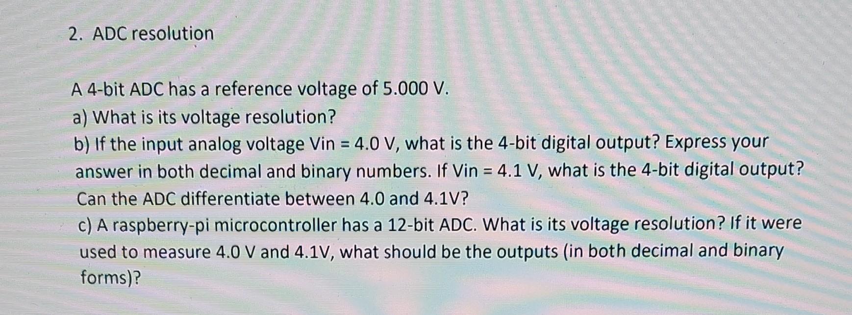 Solved A 4-bit ADC has a reference voltage of 5.000 V. a) | Chegg.com