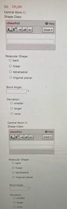 Solved Determine the shape around each central atom in each | Chegg.com