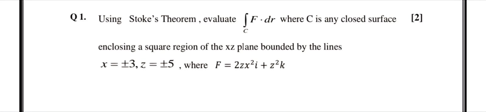Solved Q 1. ﻿Using Stoke's Theorem, evaluate ∫C﻿F*dr ﻿where | Chegg.com