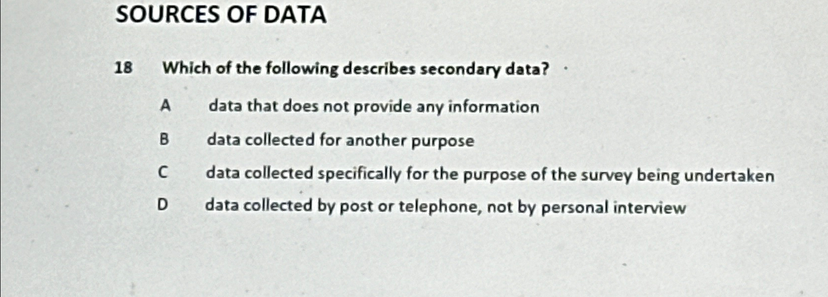 Solved SOURCES OF DATA18 ﻿Which of the following describes | Chegg.com