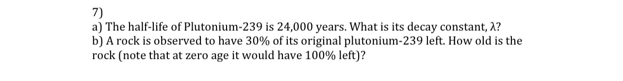 Solved a) ﻿The half-life of Plutonium-239 ﻿is 24,000 ﻿years. | Chegg.com