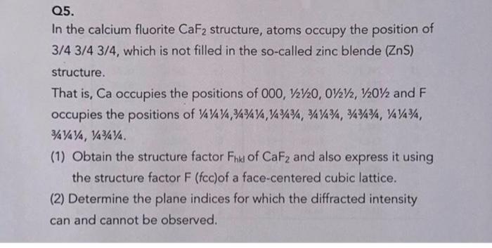 Solved In the calcium fluorite CaF2 structure, atoms occupy | Chegg.com