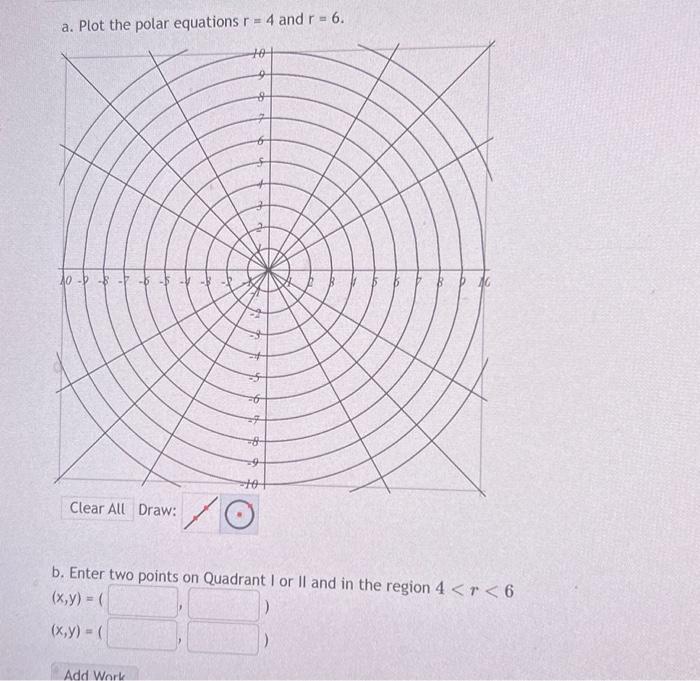 Solved a. Plot the polar equations r=4 and r=6. b. Enter two | Chegg.com