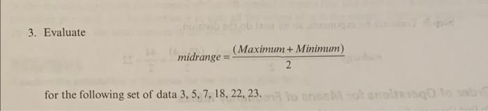 Solved 3. Evaluate (Maximum + Minimum) midrange = 2 for the | Chegg.com