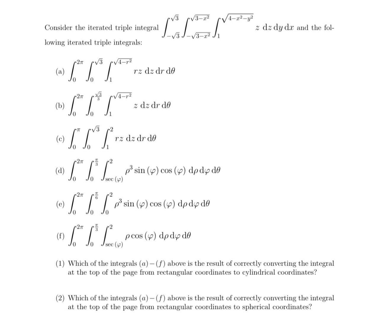 Solved Consider the iterated triple integral | Chegg.com