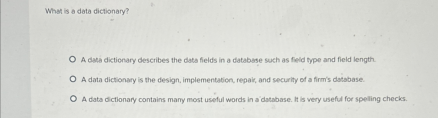 Solved What is a data dictionary?A data dictionary describes | Chegg.com