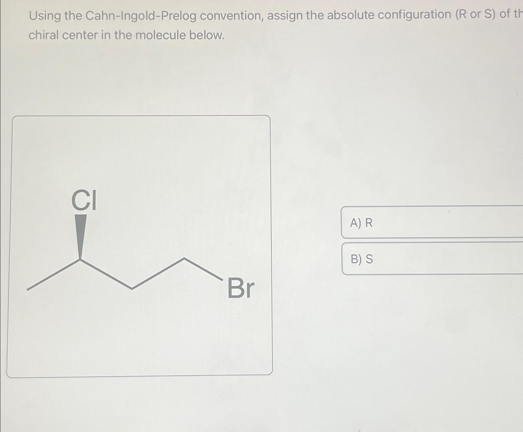 Solved Using The Cahn Ingold Prelog Convention Assign The