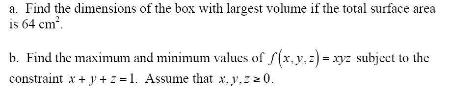 Find the dimensions of the box with largest volume if | Chegg.com