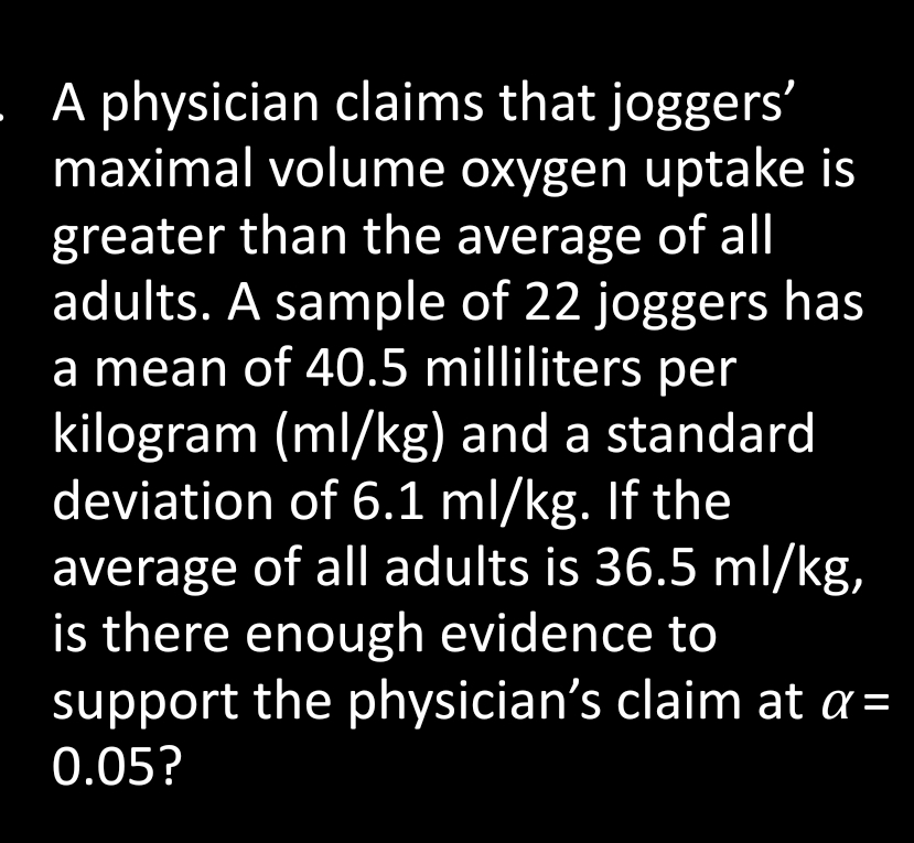 Solved A physician claims that joggers' maximal volume | Chegg.com
