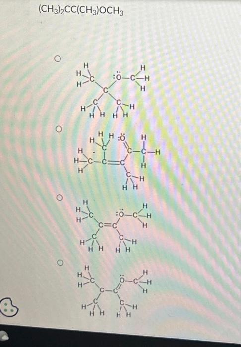 Solved 8 (CH3)2CC(CH3)OCH 3 о O O Η/ Н Н. н H С Н Н Н Н Н | Chegg.com