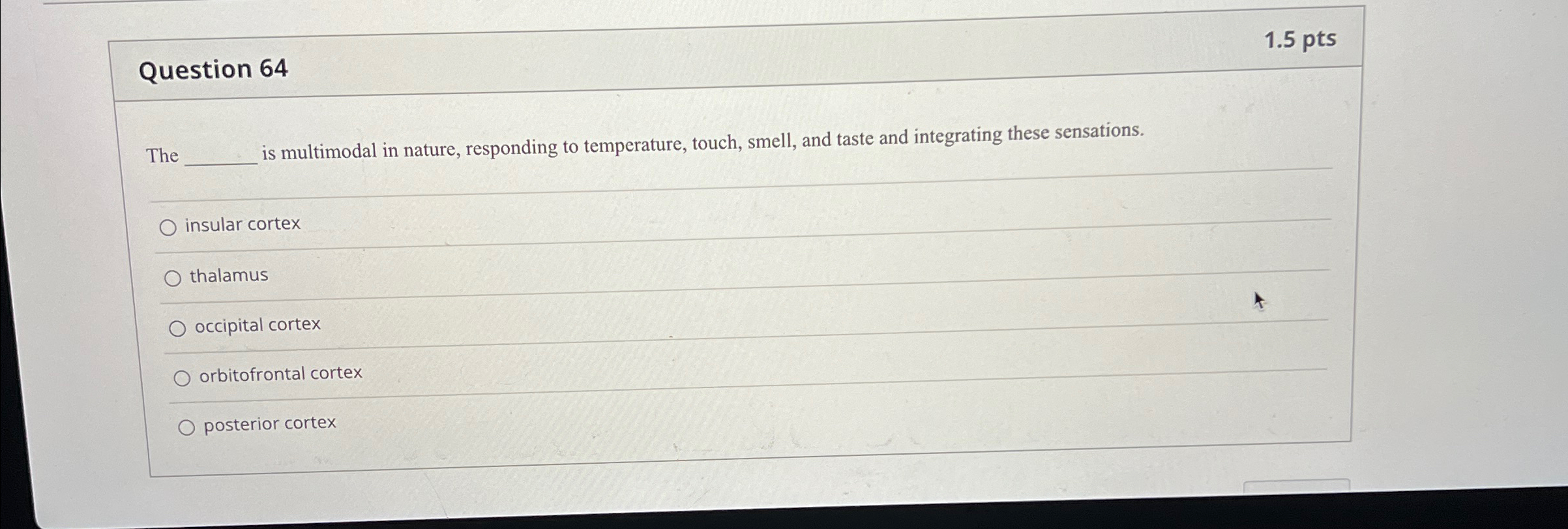 Solved Question 641.5ptsThe ﻿is multimodal in nature, | Chegg.com
