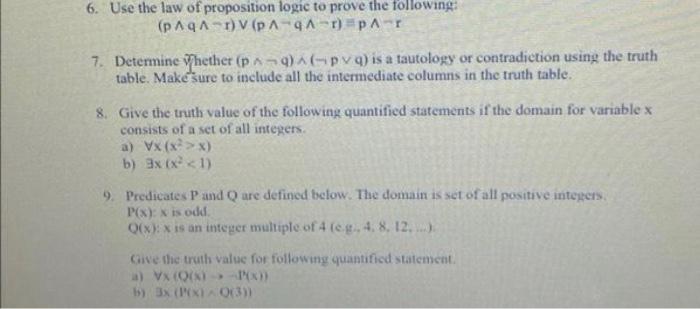Solved 6. Use the law of proposition logic to prove the | Chegg.com