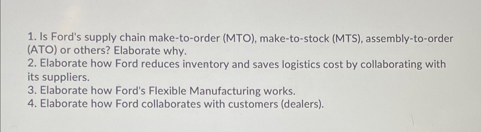 Solved Is Ford's supply chain make-to-order (MTO), | Chegg.com