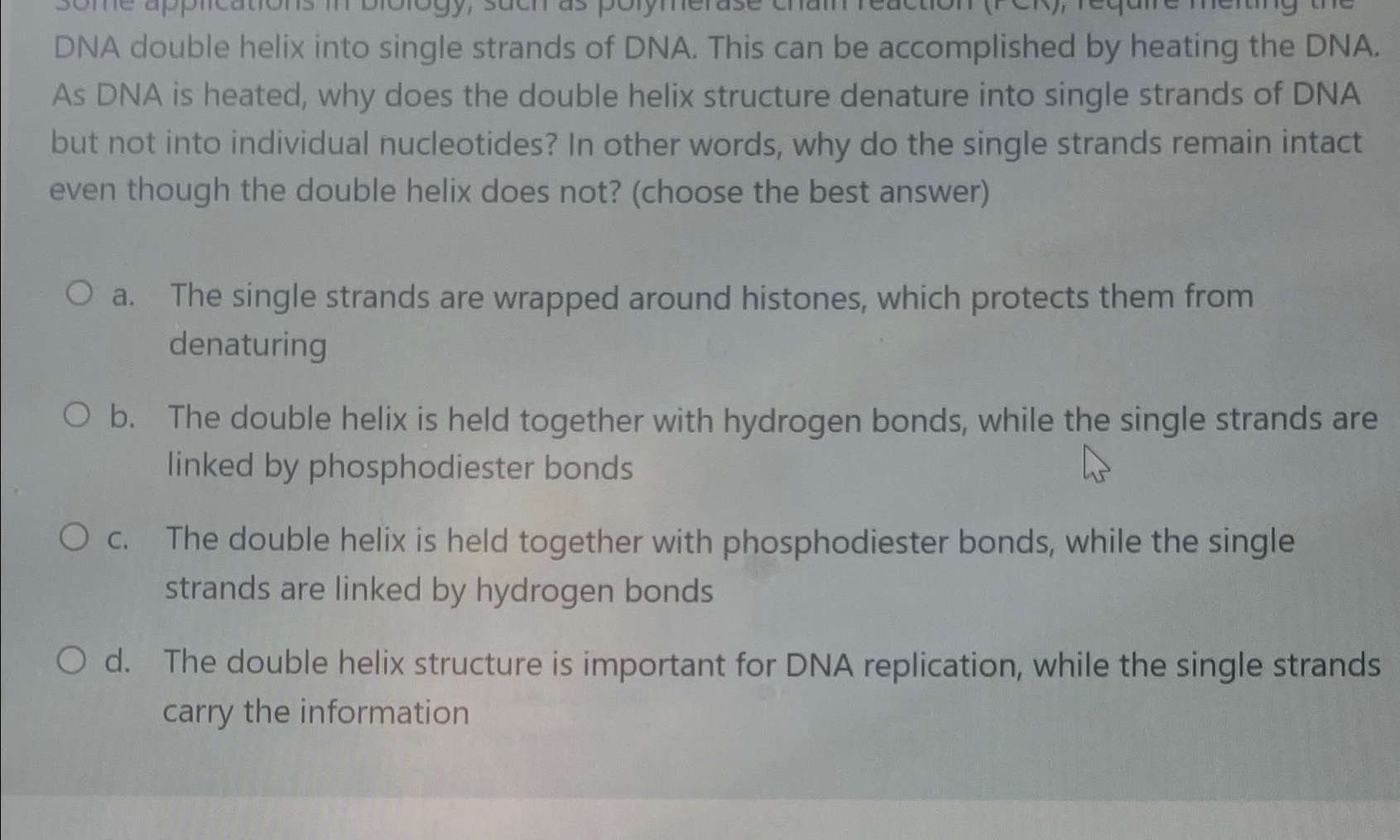 Solved DNA double helix into single strands of DNA. This can | Chegg.com