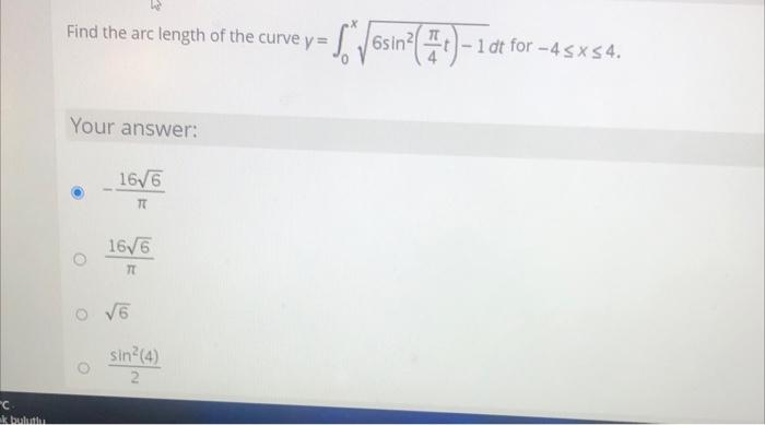 Solved Find the arc length of the curve y=∫0x6sin2(4πt)−1dt | Chegg.com