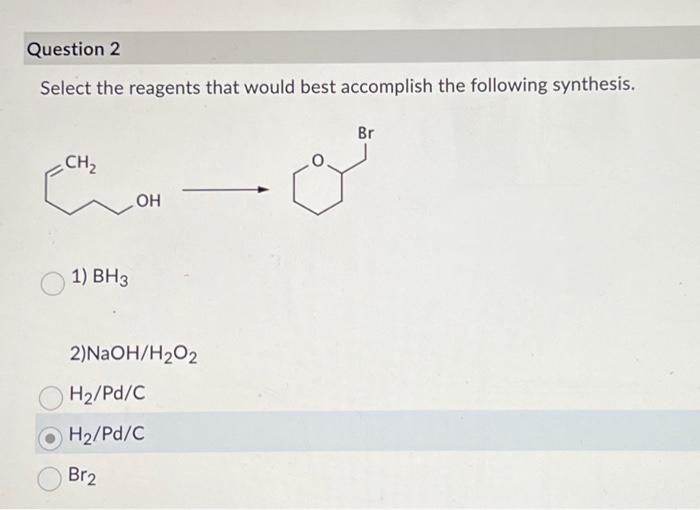 Solved Select the reagents that would best accomplish the | Chegg.com