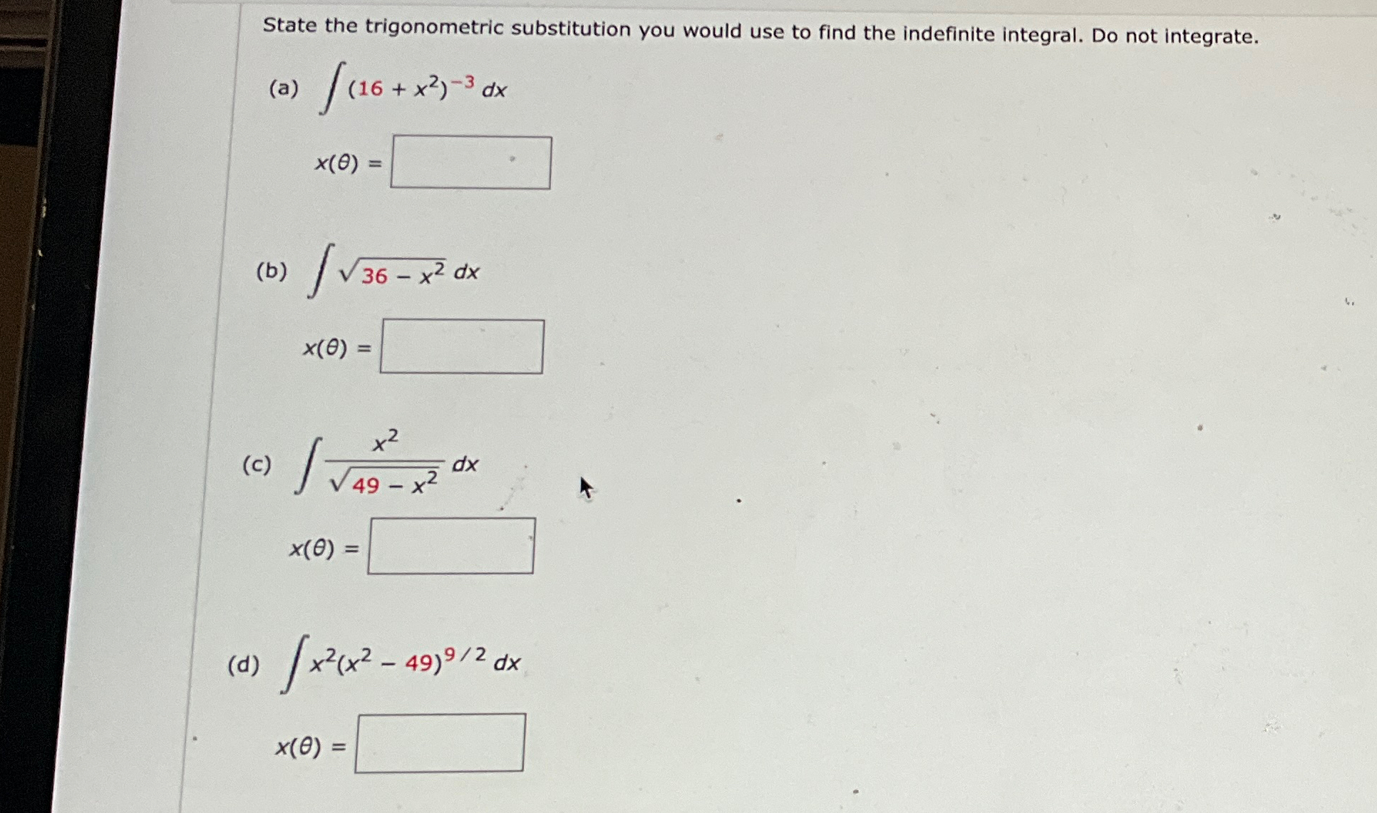 Solved State the trigonometric substitution you would use to | Chegg.com