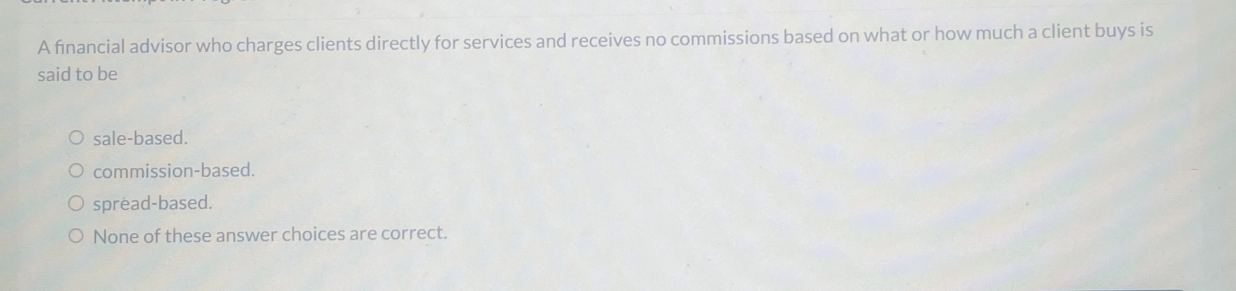 Solved A financial advisor who charges clients directly for | Chegg.com