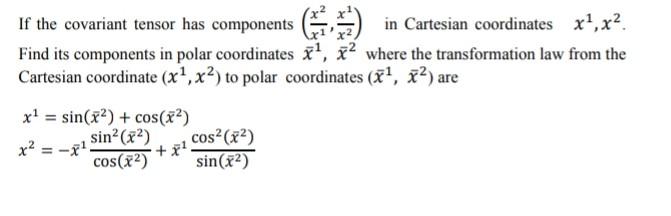 Solved If the covariant tensor has components (RSS) in | Chegg.com