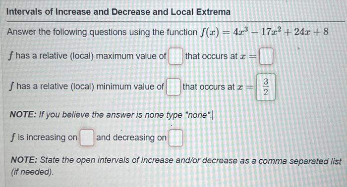 Solved Intervals of Increase and Decrease and Local Extrema | Chegg.com