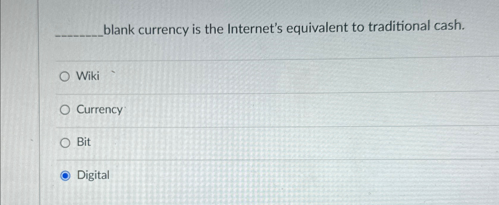 Solved blank currency is the Internet's equivalent to | Chegg.com