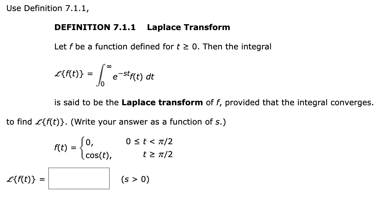 Solved Use Definition 7.1.1,DEFINITION 7.1.1 Laplace | Chegg.com Solved Use Definition 7.1.1,DEFINITION 7.1.1 Laplace | Chegg.com