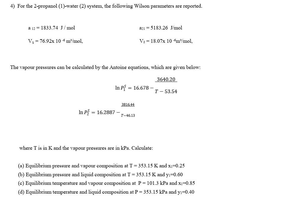 Solved 4) For the 2-propanol (1)-water (2) system, the | Chegg.com