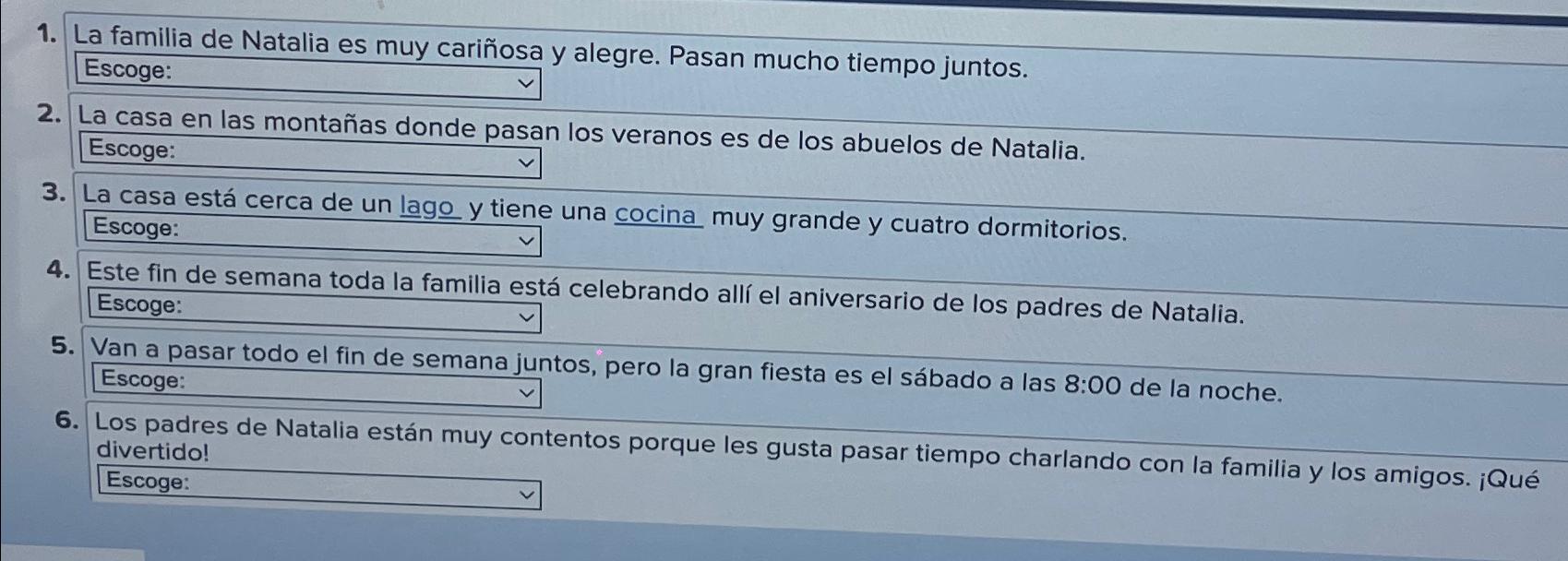 Solved La familia de Natalia es muv cariñosa y alegre. Pasan | Chegg.com