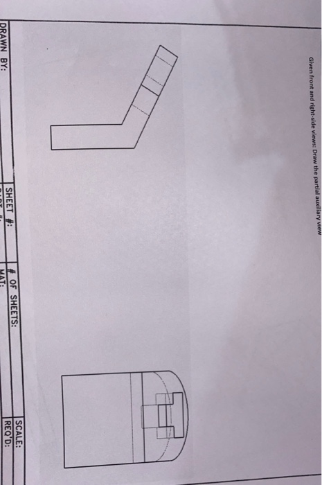 Solved Given front and right-side views: Draw the partial | Chegg.com