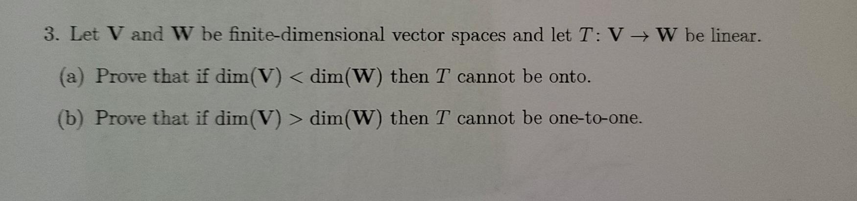 Solved 3. Let V and W be finite-dimensional vector spaces | Chegg.com