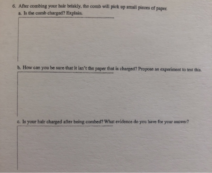 Solved 6. After combing your hair briskly, the comb will | Chegg.com