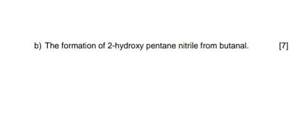Solved b) The formation of 2-hydroxy pentane nitrile from | Chegg.com
